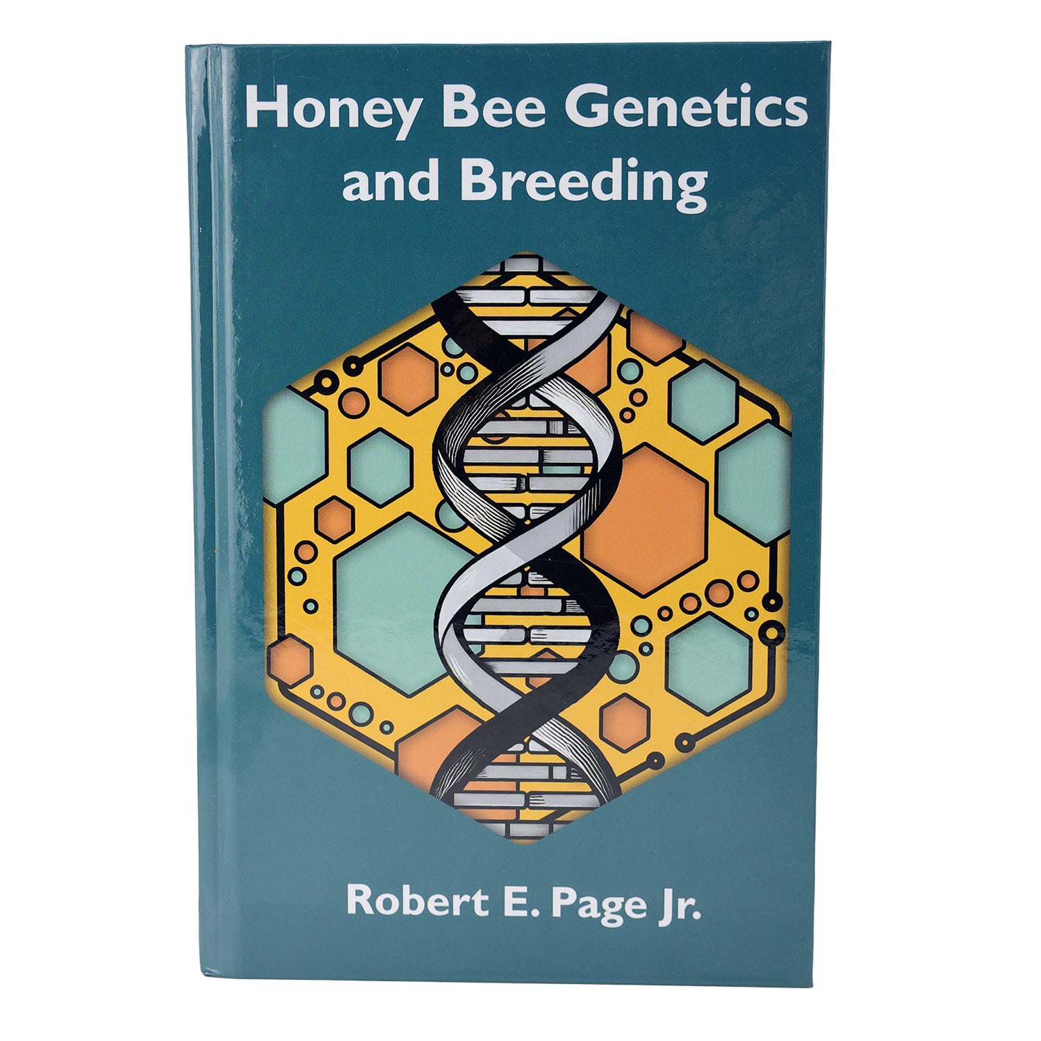 Honey Bee Genetics And Breeding | Robert E. Page Jr. | Book — Dancing Bee Equipment